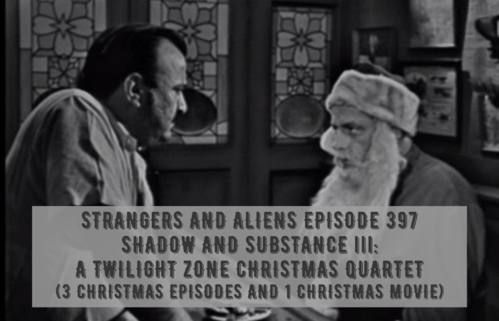SHADOW and SUBSTANCE 3 – A TWILIGHT ZONE CHRISTMAS QUARTET: “The Night of the Meek”, “Five ...